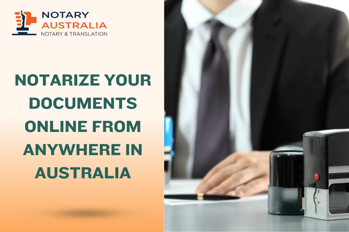 Notarize Your Documents Online in Australia – Fast & Legal